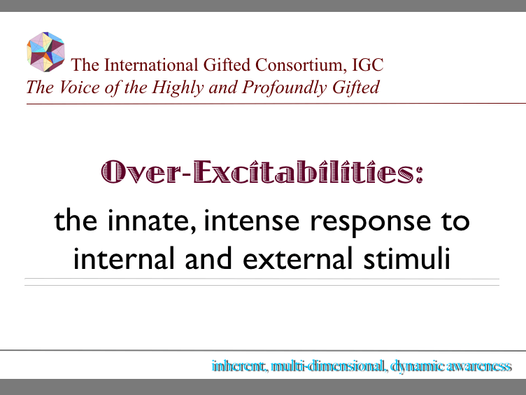 Hallmark Traits of Profound Giftedness: Overexcitabilities – The ...