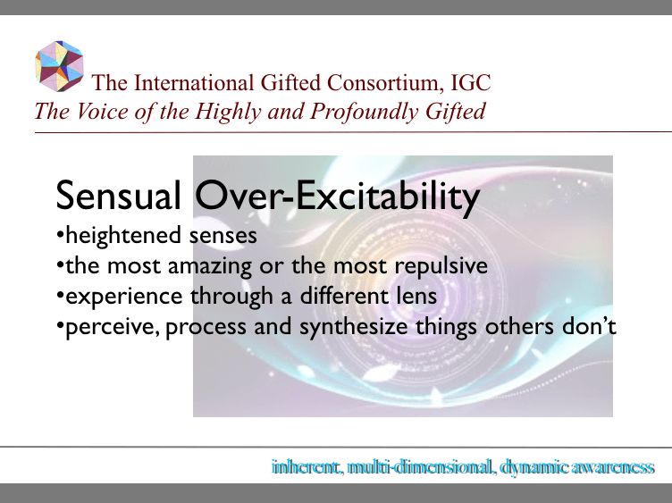Hallmark Traits of Profound Giftedness: Overexcitabilities – The ...